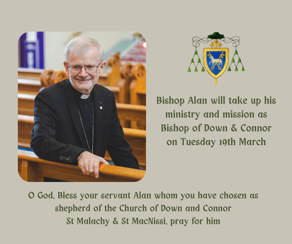 Bishop Alan will take up his ministry and mission as Bishop of Down ...